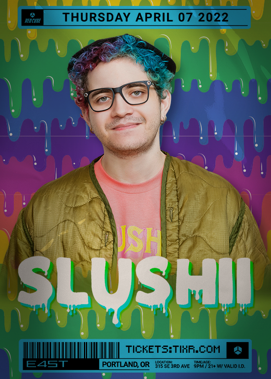 SLUSHII Tickets at 45 East in Portland by 45 East | Tixr