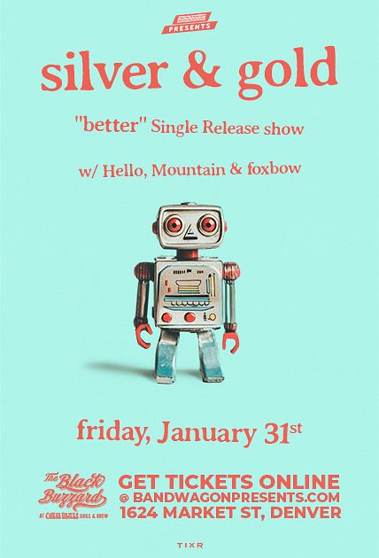 Silver & Gold, Hello, Mountain, Foxbow (Denver) Tickets at The Black ...