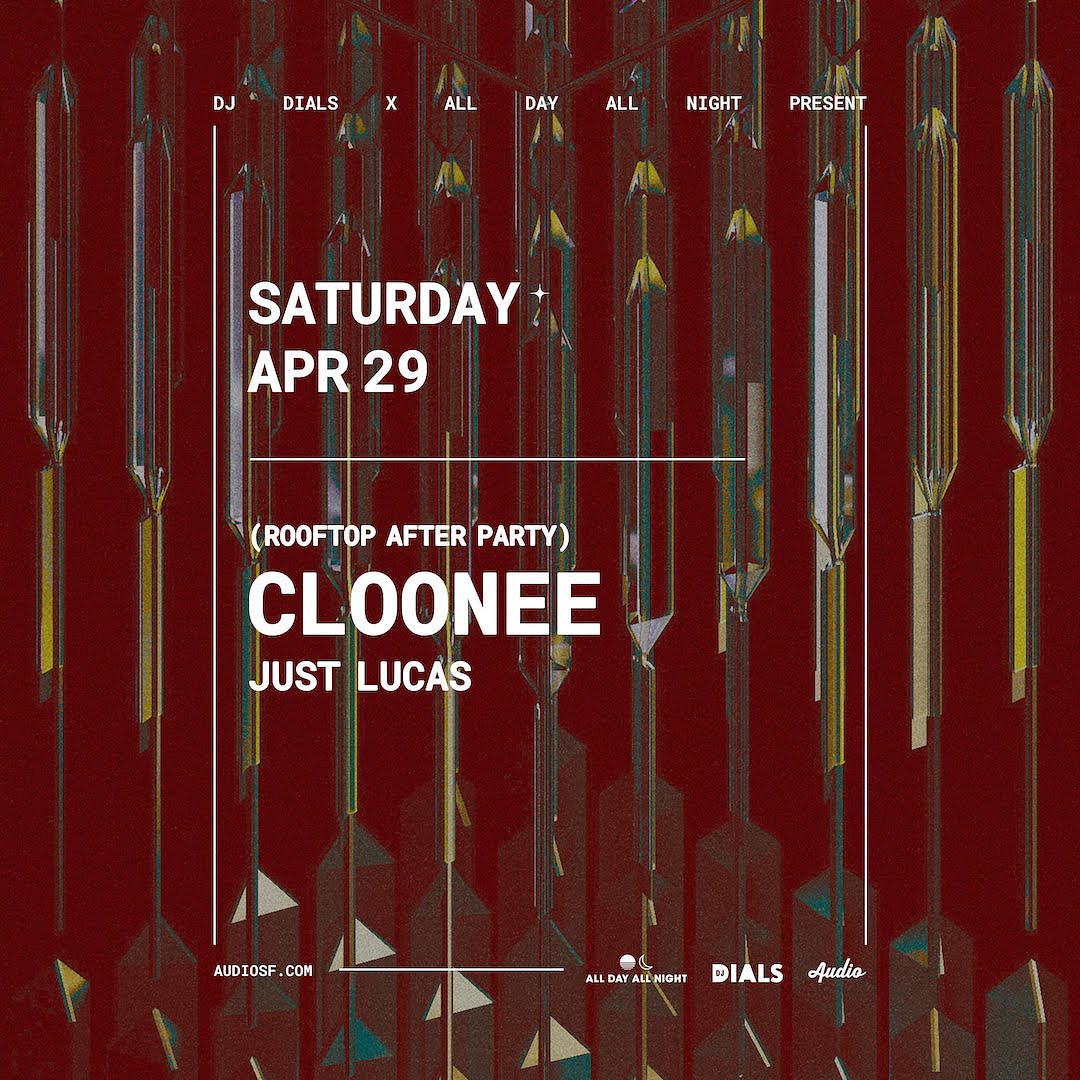 CLOONEE at Audio SF Tickets at Audio Nightclub in San Francisco by All ...