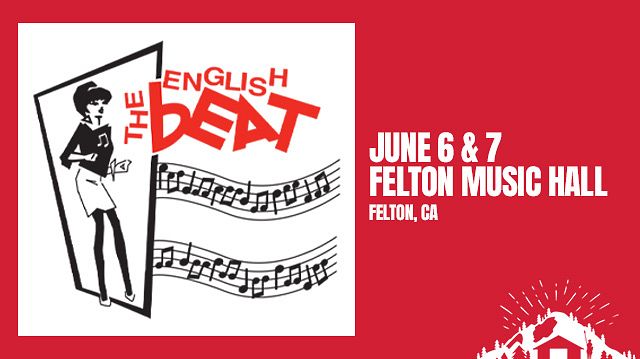 The English Beat | Night 1 Tickets at Felton Music Hall in Felton by ...