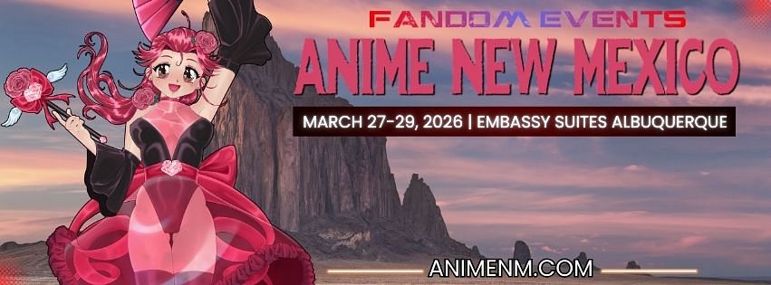 Anime New Mexico 2026 Tickets at Embassy Suites Albuquerque in ...