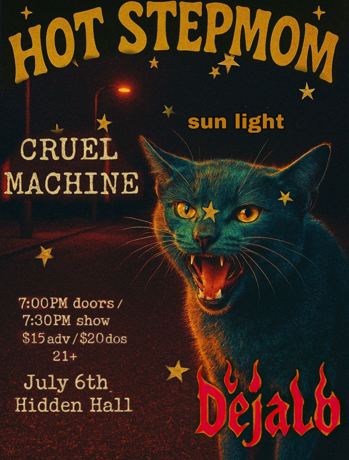 Hot Stepmom w/ Déjalo, Cruel Machine, sun light Tickets at Hidden Hall ...
