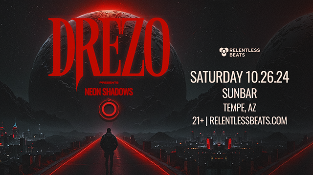 Drezo Tickets at Sunbar Tempe in Tempe by .Relentless Beats | Tixr