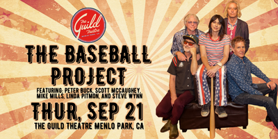The Baseball Project Tickets at The Guild Theatre in Menlo Park by The ...