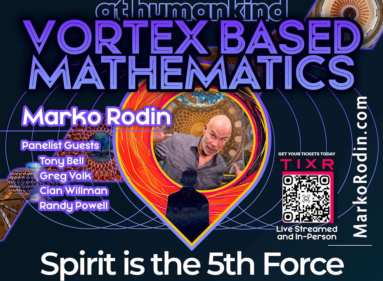 Vortex Based Mathematics with Marko Rodin Tickets at humankind center ...