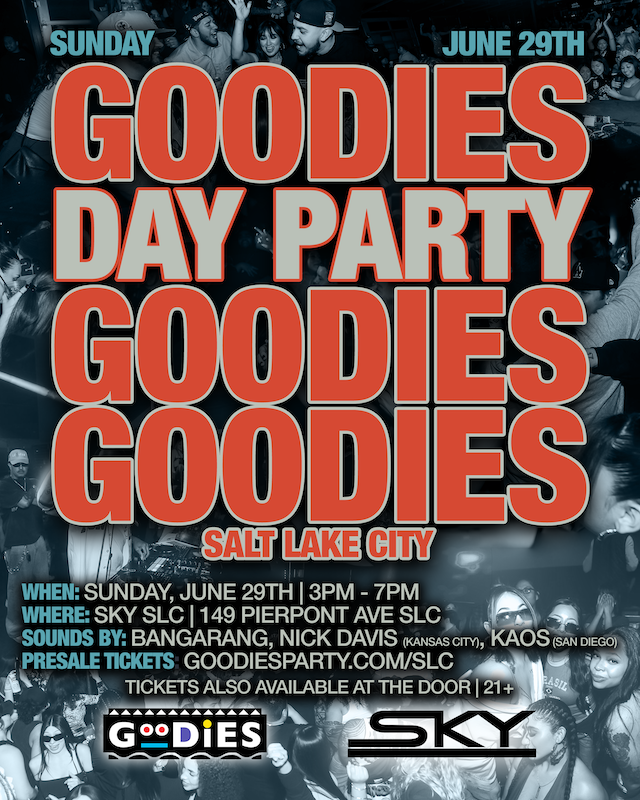 GOODIES DAY PARTY at SKY Tickets at Sky SLC in Salt Lake City by SKY ...