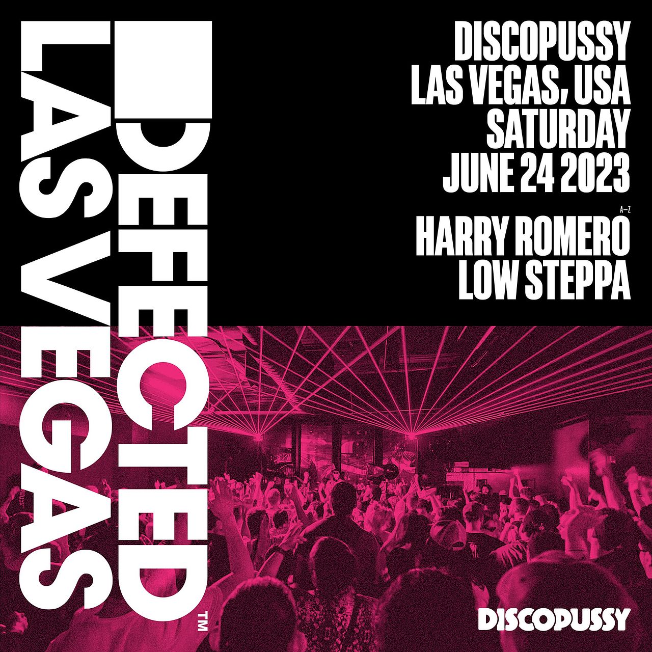 DP: DEFECTED LV w/ LOW STEPPA & HARRY ROMERO Tickets at Discopussy in ...