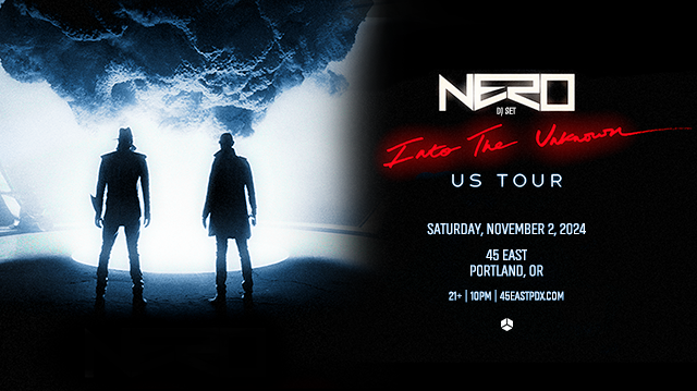 NERO (DJ SET) Tickets at 45 East in Portland by 45 East | Tixr