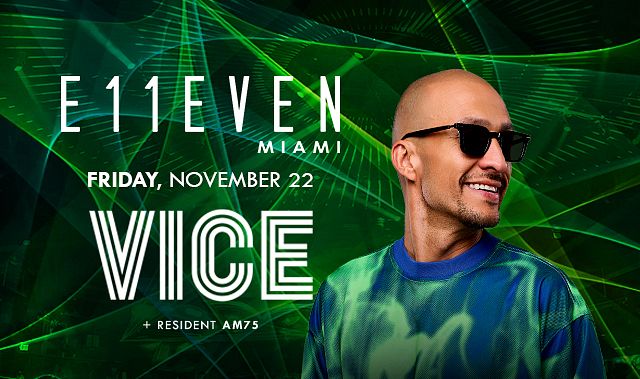 VICE Tickets at E11EVEN Miami in Miami by 11 Miami | Tixr