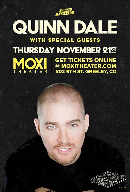 Quinn Dale Tickets at Moxi Theater in Greeley by BandWagon Presents | Tixr