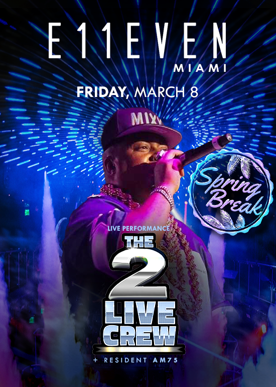 THE 2 LIVE CREW LIVE Tickets at E11EVEN Miami in Miami by 11 Miami | Tixr