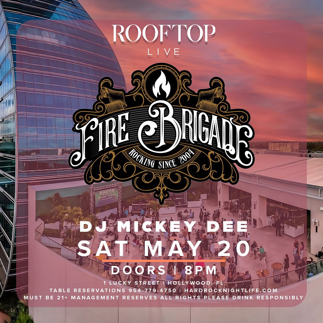 FIRE BRIGADE | Rooftop Live - Hard Rock Holly Tickets at Rooftop Live ...