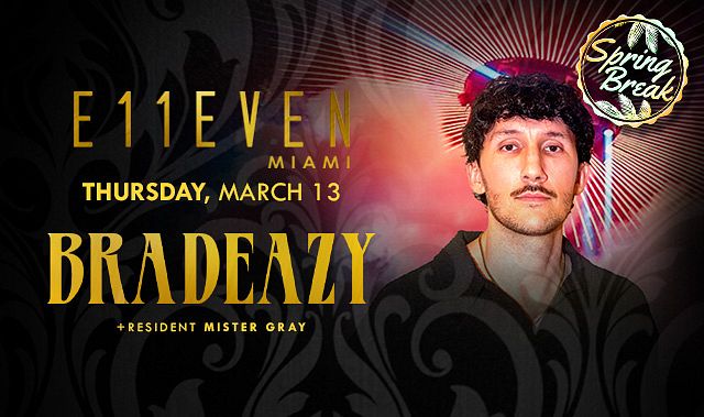 BRADEAZY Tickets at E11EVEN Miami in Miami by 11 Miami | Tixr