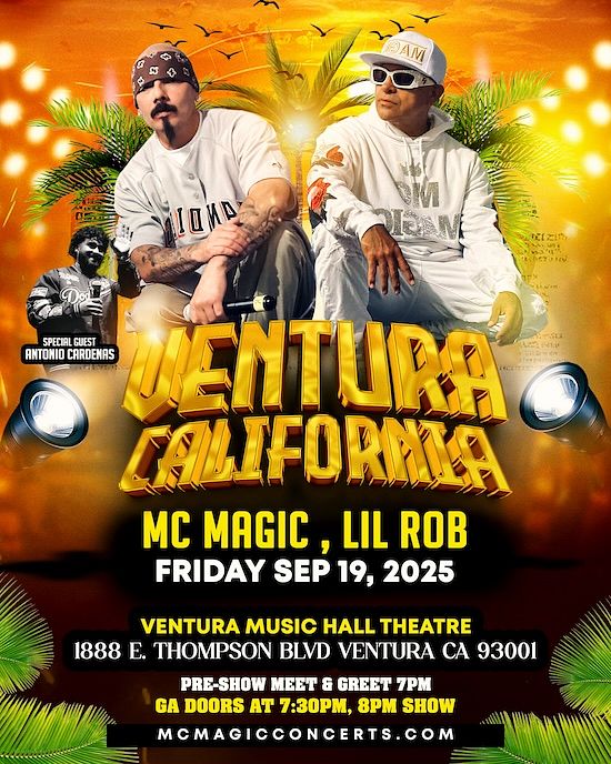 MC Magic & Lil Rob Tickets at Ventura Music Hall in Ventura by Ventura Music Hall | Tixr