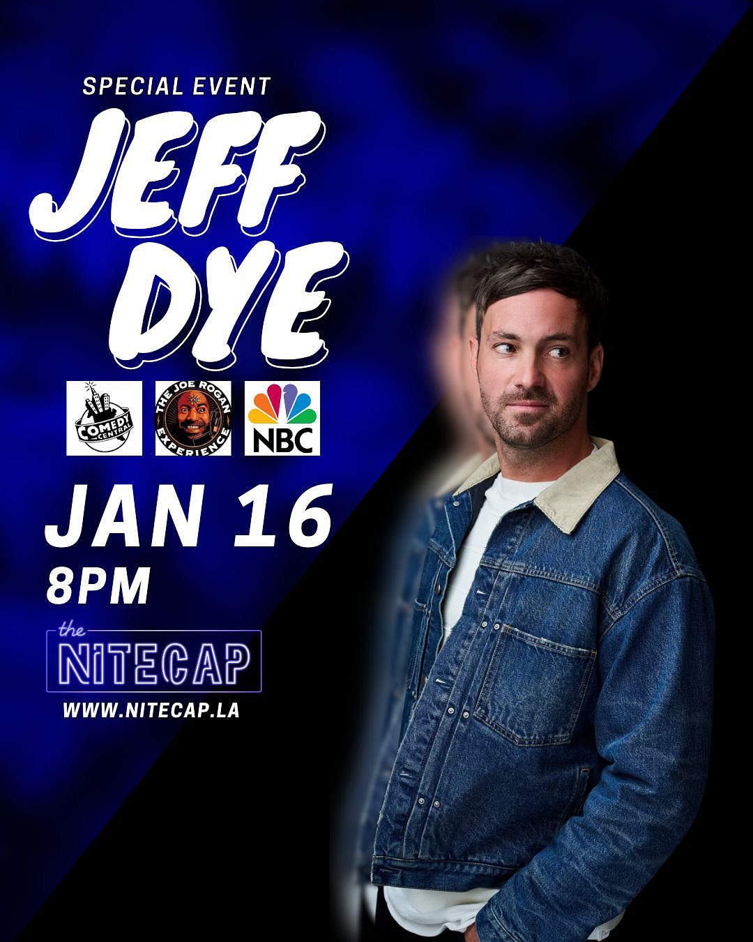 Special Event: Jeff Dye Tickets at The Nitecap in Burbank by The Nitecap | Tixr