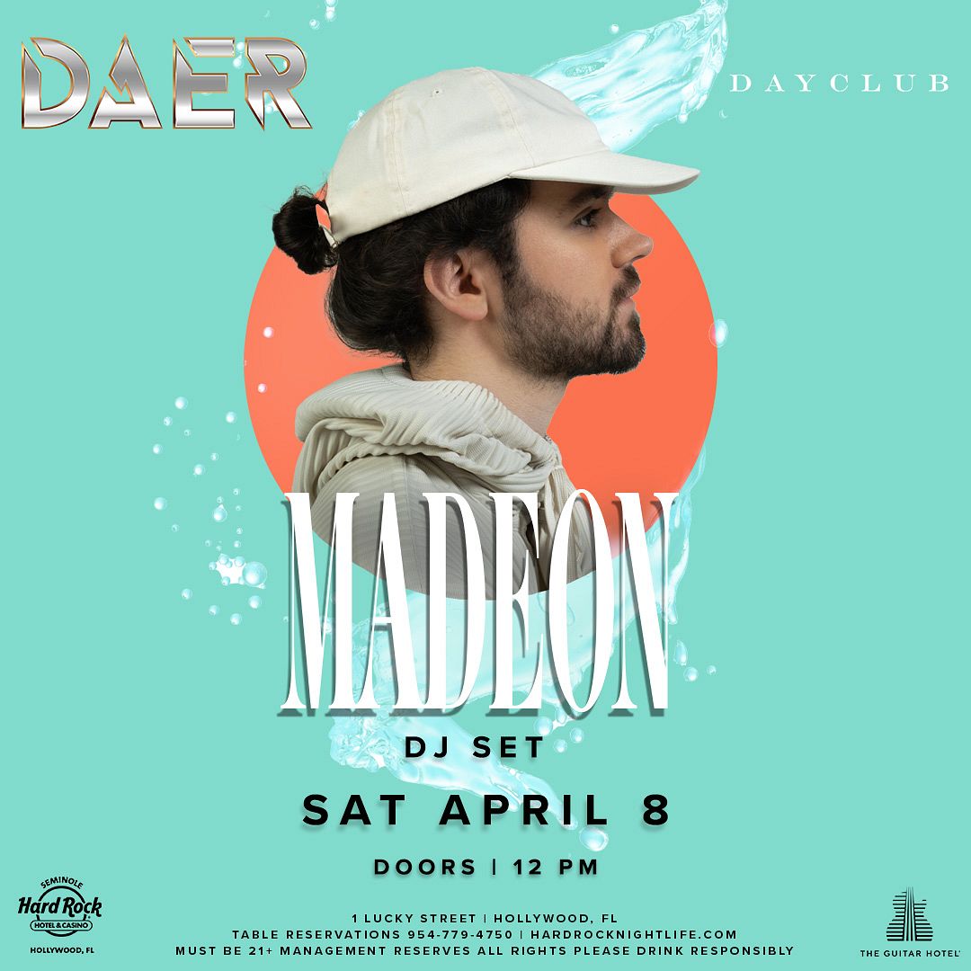 MADEON (DJ SET) | DAER Dayclub - Hard Rock Holly Tickets at DAER ...