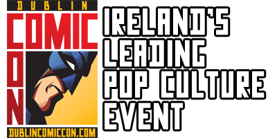 Dublin Comic Con : Spring Edition 2025 Tickets at The Convention Centre ...