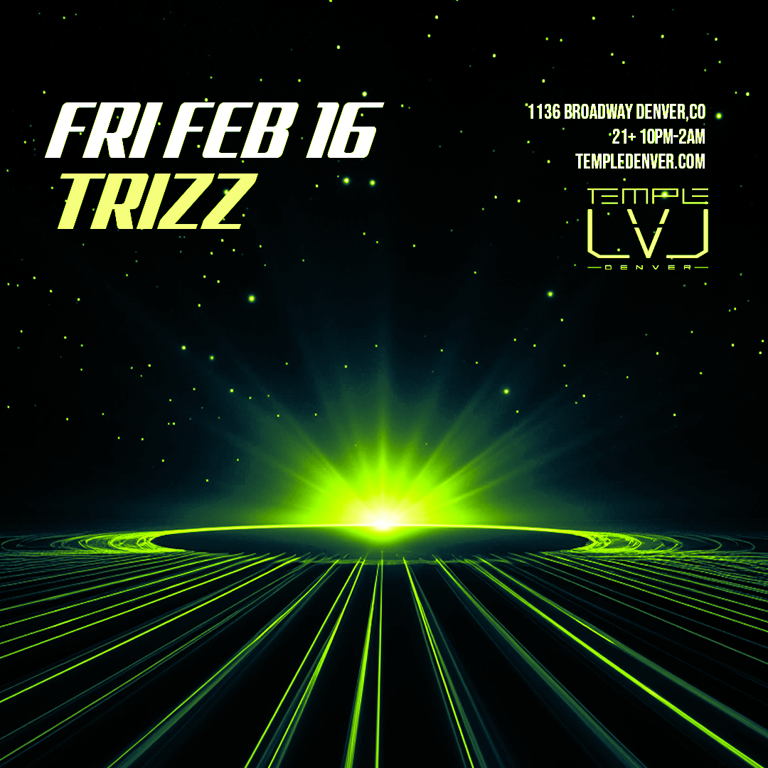 Trizz in LVL Tickets at Temple Nightclub in Denver by Temple Nightclub ...