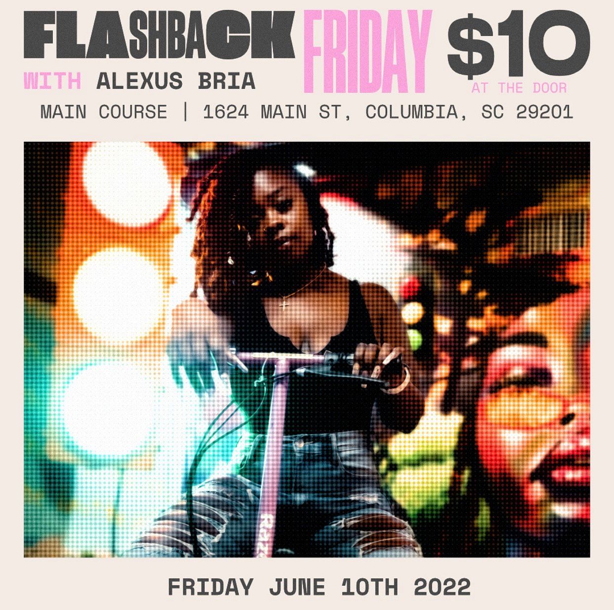 Alexus Bria Tickets at Main Stage @ Main Course in Columbia by Main ...