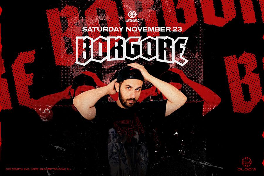 Borgore Tickets at Bloom Nightclub in San Diego by Bloom SD | Tixr