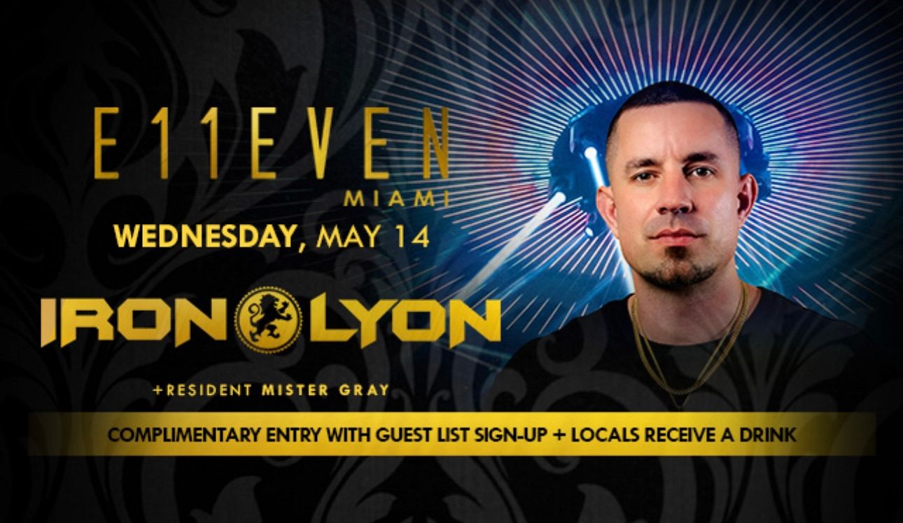 IRON LYON Tickets at E11EVEN Miami in Miami by 11 Miami | Tixr