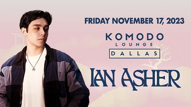 Ian Asher Tickets at Komodo Lounge in Dallas by Komodo Dallas | Tixr