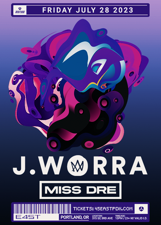 J.WORRA + MISS DRE Tickets at 45 East in Portland by 45 East | Tixr