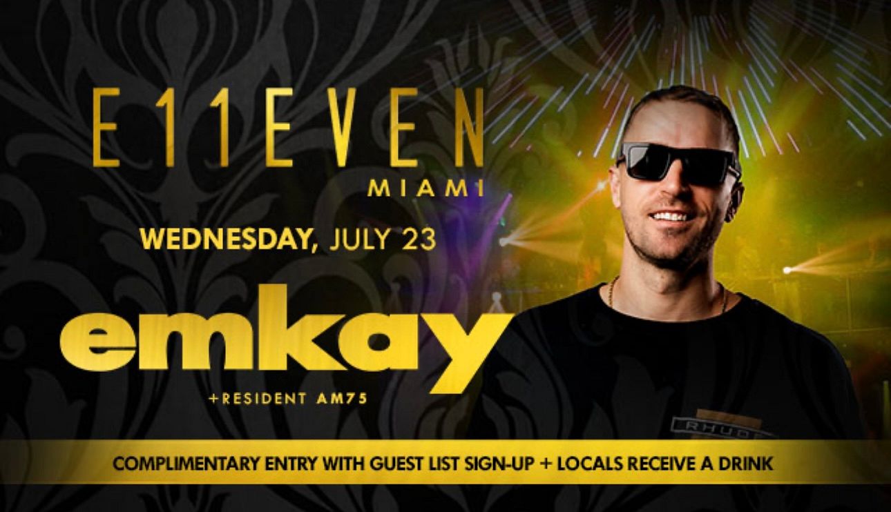 EMKAY Tickets at E11EVEN Miami in Miami by 11 Miami | Tixr