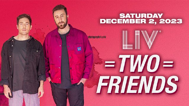 Two Friends Tickets at LIV in Miami Beach by LIV | Tixr