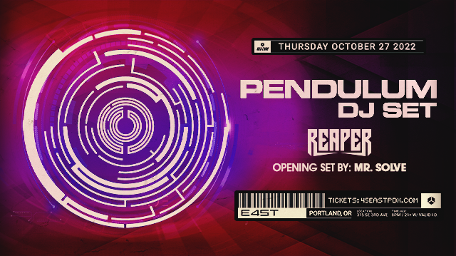PENDULUM (DJ SET) + REAPER Tickets at 45 East in Portland by 45 East | Tixr