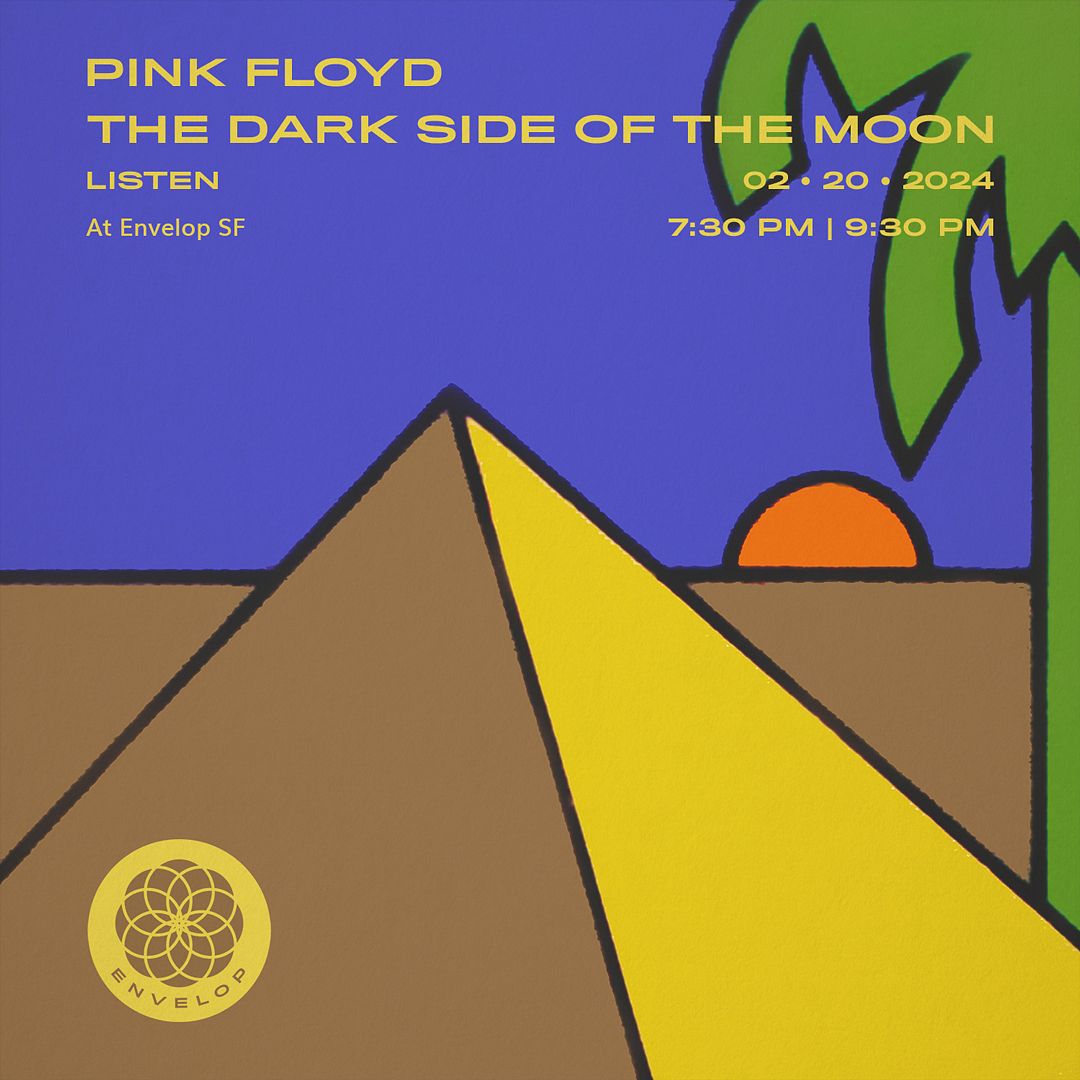 Envelop SF - Pink Floyd - The Dark Side of the Moon: LISTEN Tickets at ...