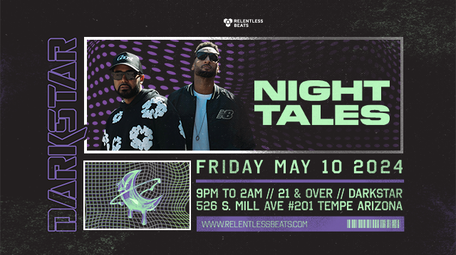 Night Tales Tickets at Darkstar in Tempe by .Relentless Beats | Tixr