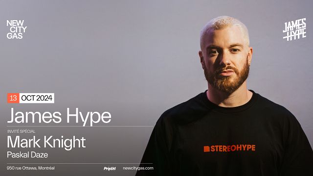 James Hype & Mark Knight Tickets at New City Gas in Montreal by New ...