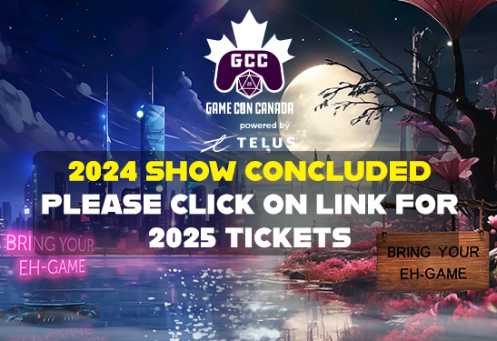 Game Con Canada Powered By TELUS Tickets at Edmonton EXPO Centre in ...