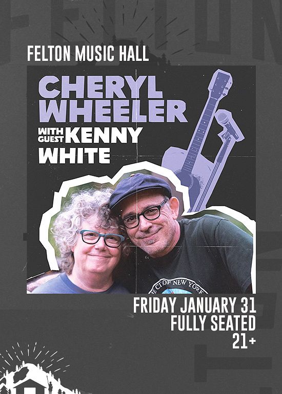 Cheryl Wheeler with Special Guest Kenny White | Fully Seated Tickets at ...