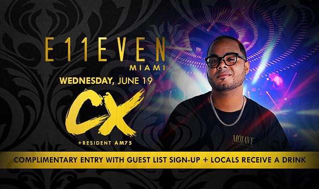 CX Tickets at E11EVEN Miami in Miami by 11 Miami | Tixr