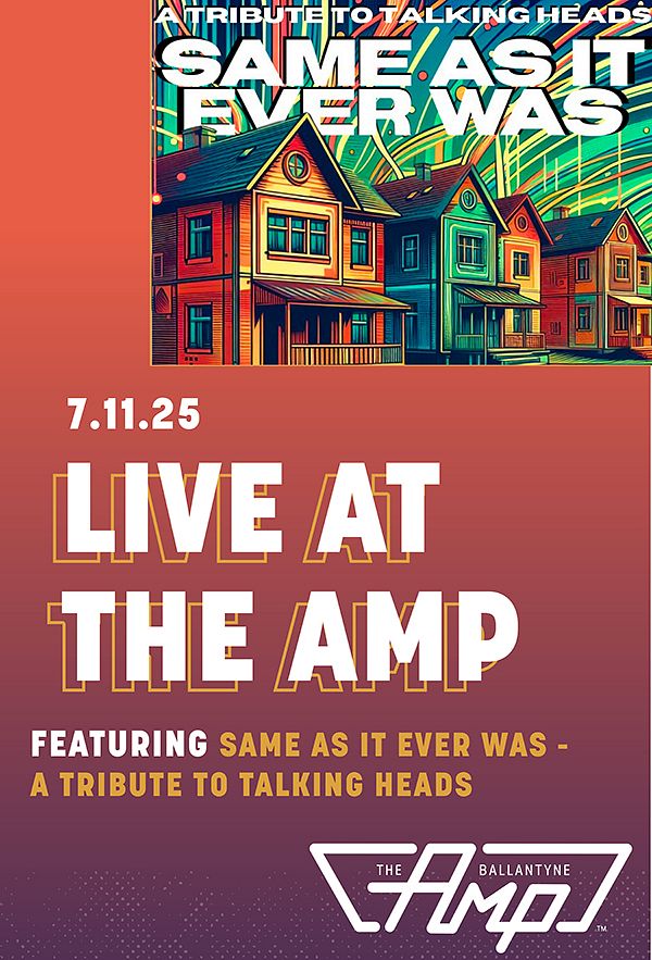 LIVE AT THE AMP FEATURING SAME AS IT EVER WAS Tickets at The Amp Ballantyne in Charlotte by ...