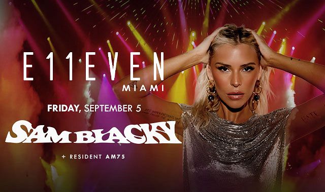 SAM BLACKY Tickets at E11EVEN Miami in Miami by 11 Miami | Tixr