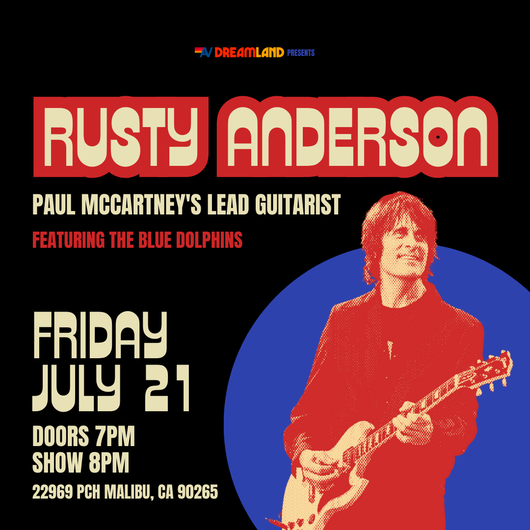 Rusty Anderson Tickets at Aviator Nation Dreamland in Malibu by ...