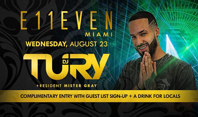 DJ TURY Tickets at E11EVEN Miami in Miami by 11 Miami | Tixr