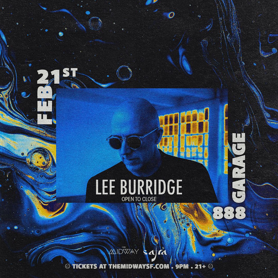 Lee Burridge (Open to Close) at 888 GARAGE Tickets at 888 Garage in San ...