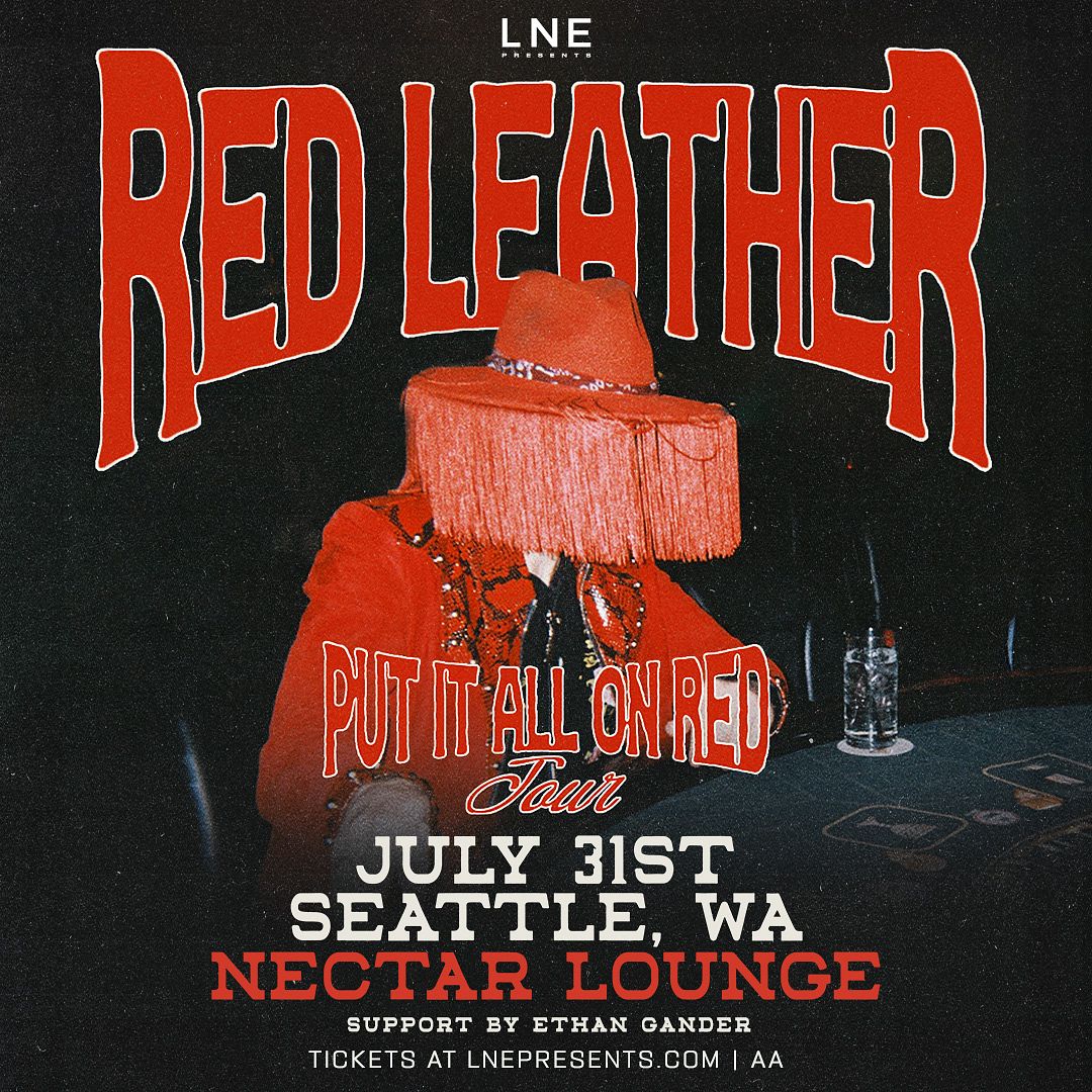 Red Leather Presents, Put it All on Red Tour Tickets at Nectar Lounge in Seattle by Nectar ...
