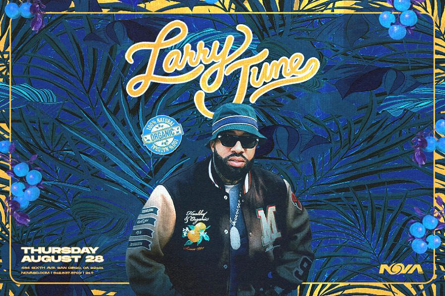 Larry June Tickets at Nova SD in San Diego by Nova SD | Tixr