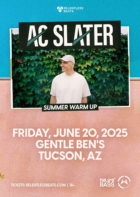 AC Slater Tickets at Gentle Ben's in Tucson by .Relentless Beats | Tixr