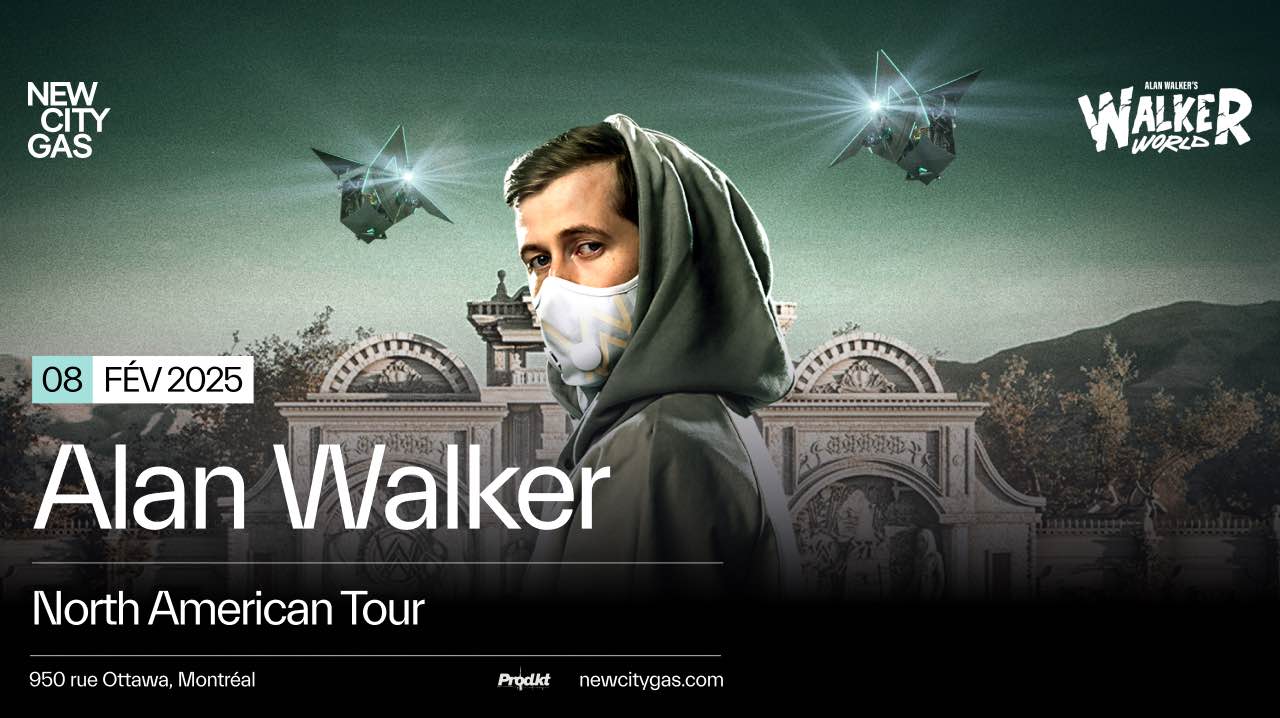 Alan Walker's WALKERWORLD Tickets at New City Gas in Montreal by New ...