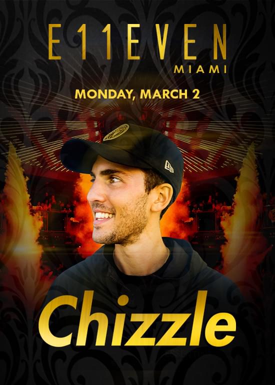 Chizzle Tickets at E11EVEN Miami in Miami by 11 Miami | Tixr