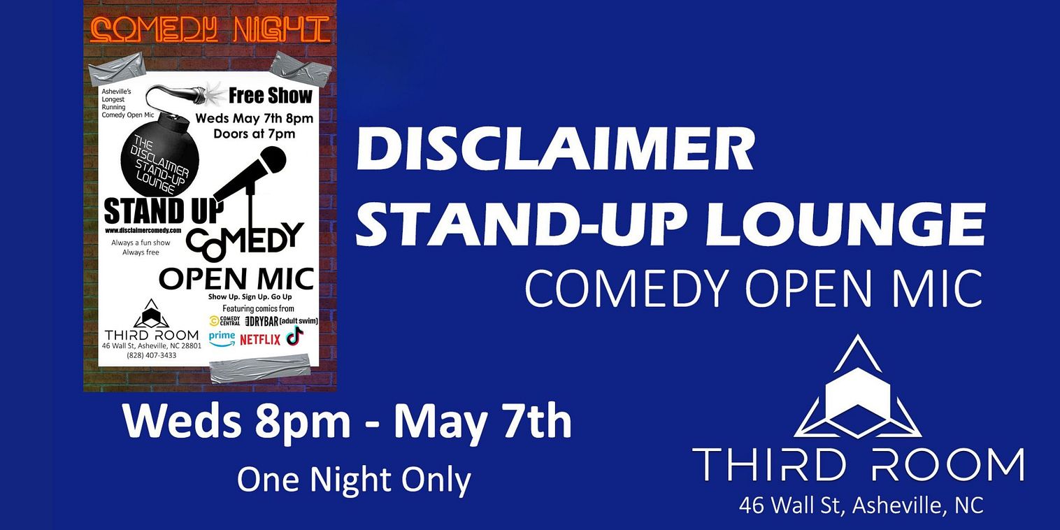 Disclaimer Stand-Up Lounge Comedy Open Mic Tickets at Third Room in ...