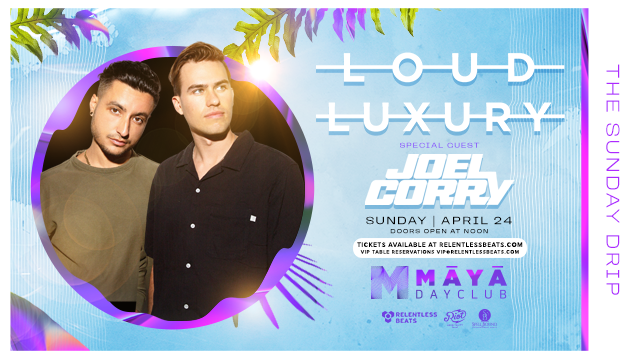 Joel Corry Tickets at Maya Dayclub in Scottsdale by .Relentless Beats ...