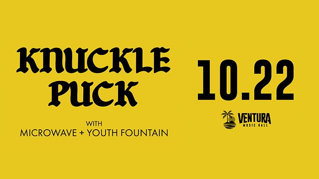 Knuckle Puck Tickets at Ventura Music Hall in Ventura by Ventura Music ...