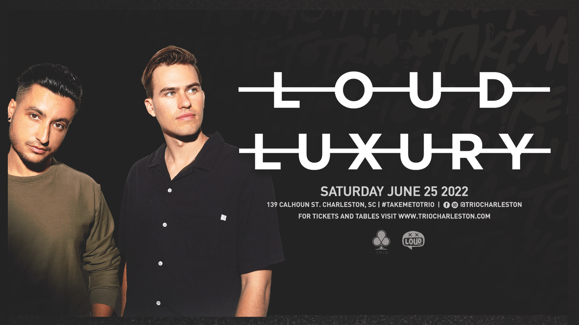 Loud Luxury Tickets at Trio in Charleston by Loud Crowd Charleston | Tixr